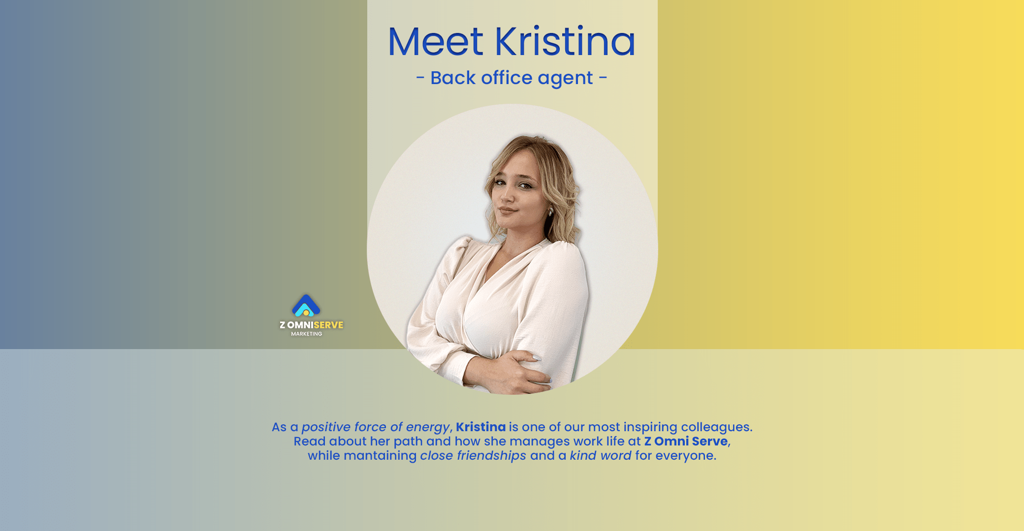 Meet Kristina: Young and Ambitious Back Office Agent | Z Omni Serve